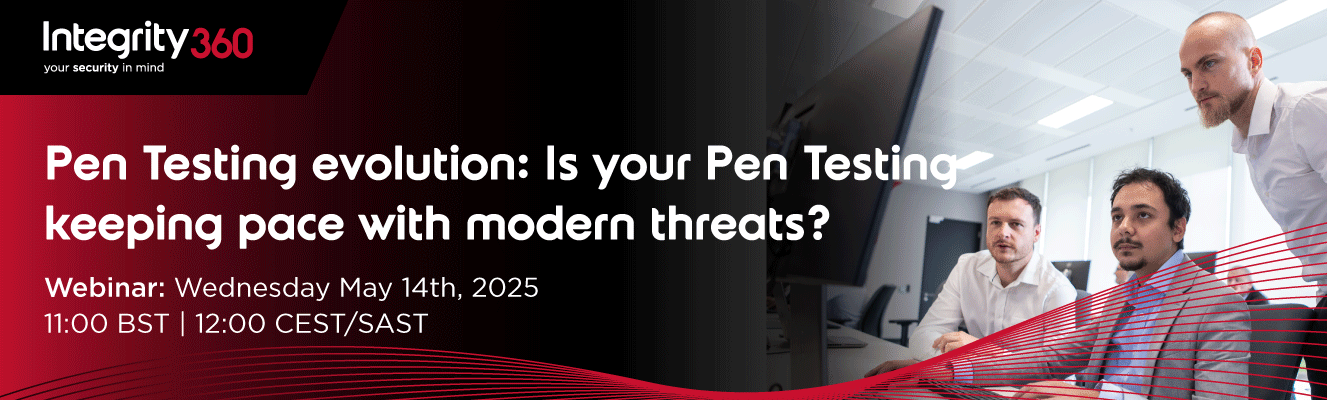 Integrity360 | Webinar | 14th May | Pen Testing Evolution